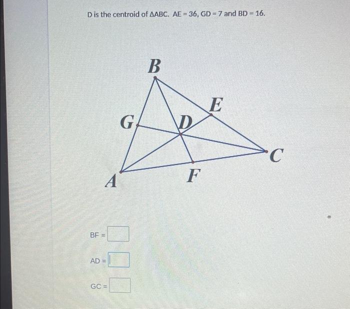 [Solved]: ( D ) is the centroid of ( triangle A B C