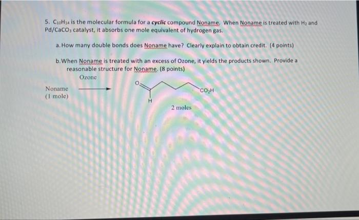 Solved 5. Coh is the molecular formula for a cyclic compound | Chegg.com
