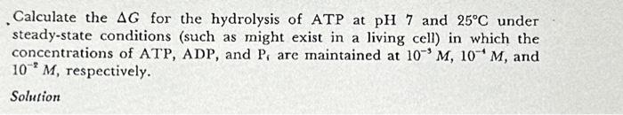 Solved Calculate the AG for the hydrolysis of ATP at pH 7 | Chegg.com