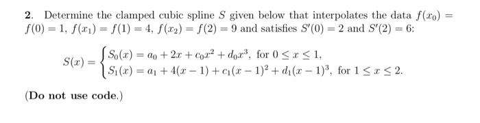 Solved 2 Determine The Clamped Cubic Spline S Given Below 