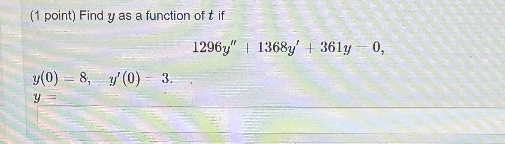 Solved (1 ﻿point) ﻿Find y ﻿as a function of t | Chegg.com