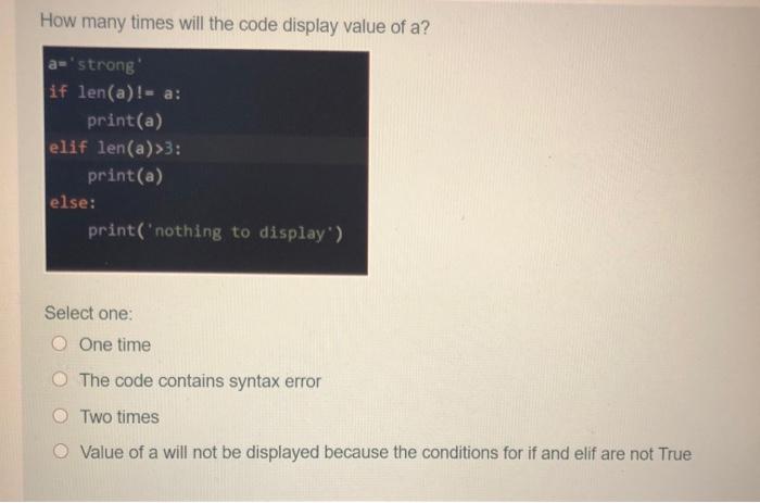 Solved How many times will the code display value of a? | Chegg.com