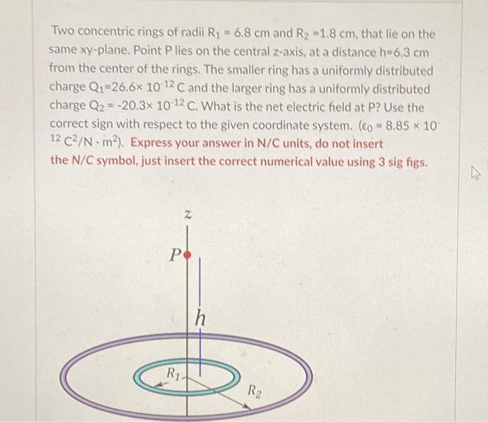 Solved Two concentric rings of radii R1=6.8 cm and R2=1.8 | Chegg.com