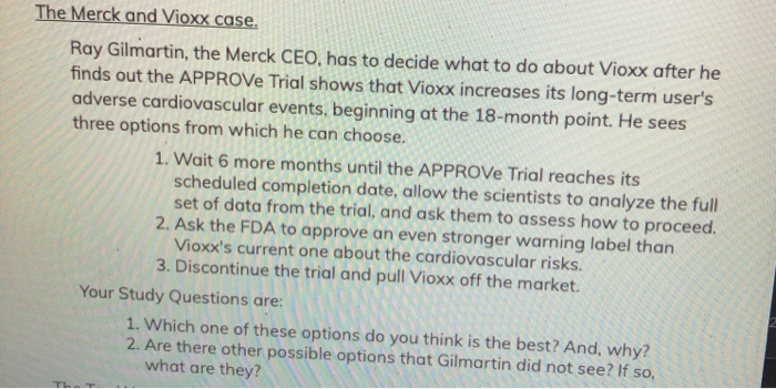 Solved The Merck and Vioxx case. Ray Gilmartin, the Merck | Chegg.com