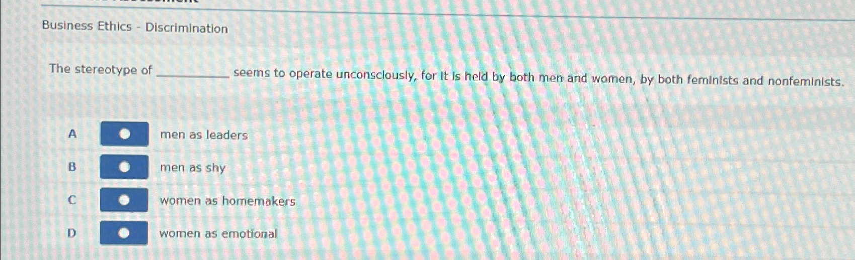 Solved Business Ethics - ﻿DiscriminationThe stereotype of | Chegg.com