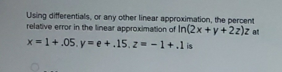 Solved Using differentials, or any other linear | Chegg.com