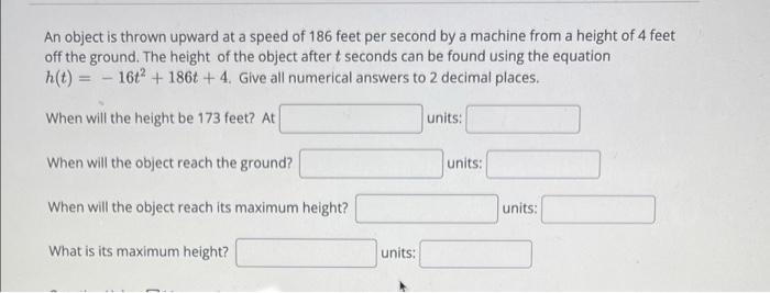 Solved An object is thrown upward at a speed of 186 feet per | Chegg.com