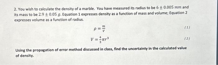 Solved 2. You wish to calculate the density of a marble. You | Chegg.com