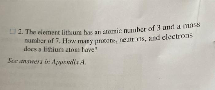 Solved 2. The element lithium has an atomic number of 3 and | Chegg.com