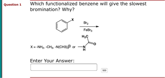 Solved Question 1 Which functionalized benzene will give the | Chegg.com