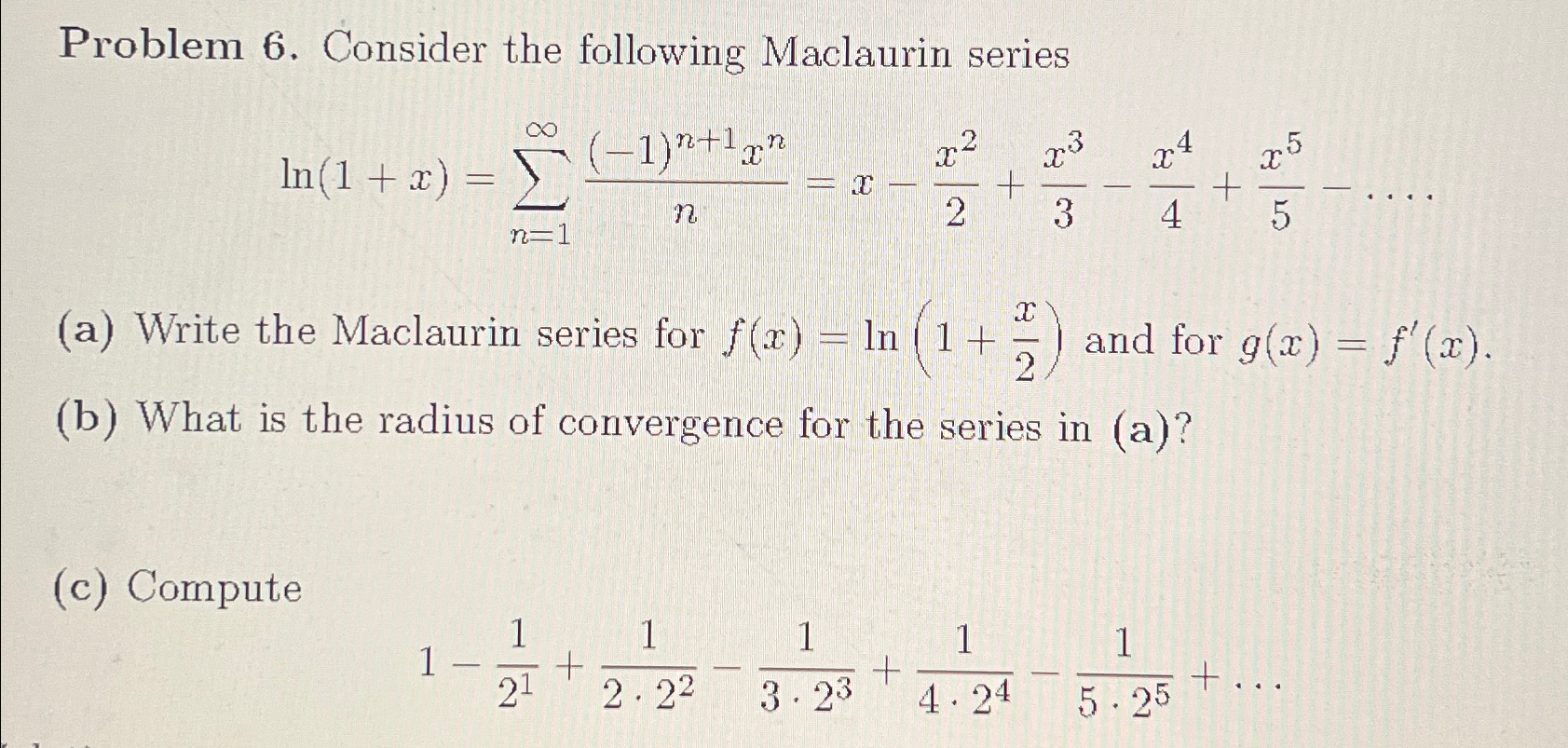 Solved Problem 6. ﻿Consider the following Maclaurin | Chegg.com
