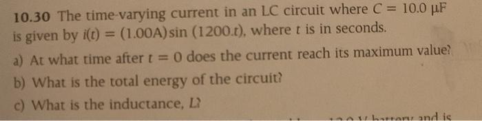Solved 10.30 The time-varying current in an LC circuit where | Chegg.com