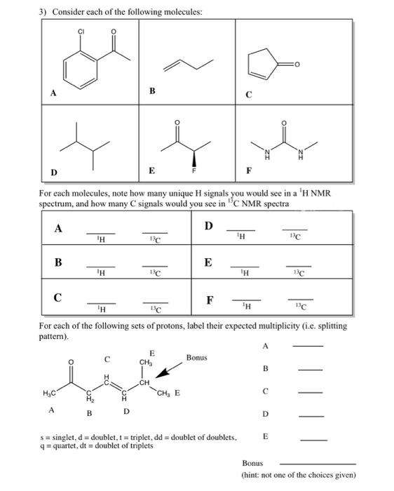 Solved For each molecules, note how many unique H signals | Chegg.com Solved For each molecules, note how many unique H signals | Chegg.com
