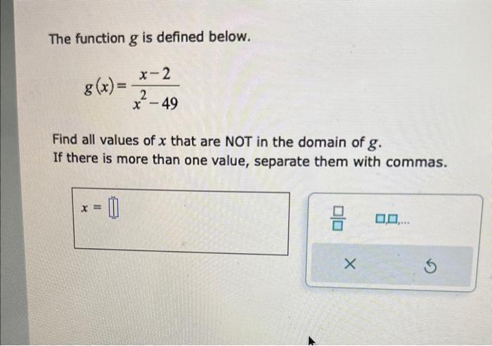 Solved The function g is defined below. g(x)=x2−49x−2 Find | Chegg.com
