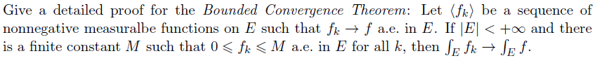 Solved Give a detailed proof for the Bounded Convergence | Chegg.com