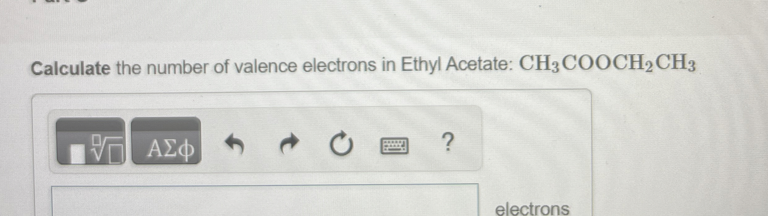 Solved Calculate the number of valence electrons in Ethyl | Chegg.com