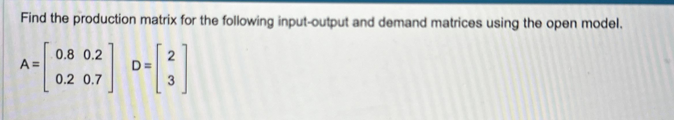 Solved Find the production matrix for the following | Chegg.com