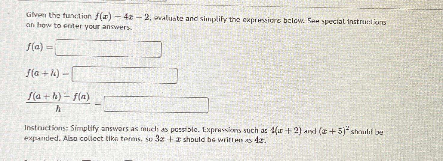 Solved Given the function f(x)=4x-2, ﻿evaluate and simplify | Chegg.com