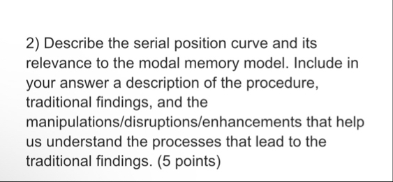Solved Describe the serial position curve and its relevance | Chegg.com