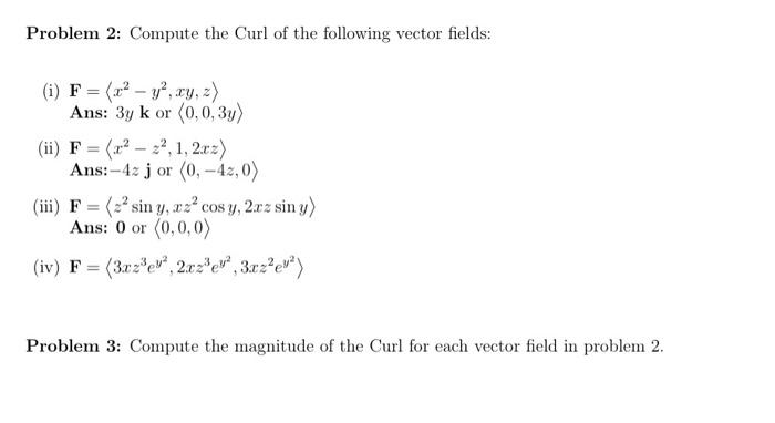 Solved Problem 2: Compute the Curl of the following vector | Chegg.com