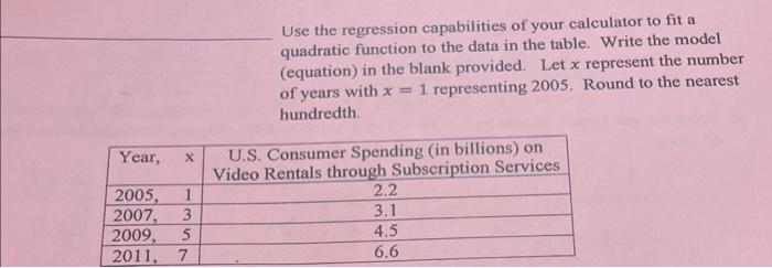 Solved Use the regression capabilities of your calculator to | Chegg.com