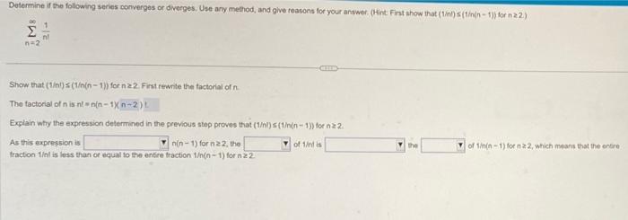 Solved ∑n=2∞n!1 Show that (1/n1)≤(1/n(n−1)) for n22. First | Chegg.com