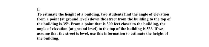 Solved II To estimate the height of a building, two students | Chegg.com