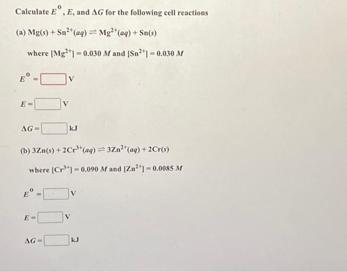 Solved Calculate E∘,E, and ΔG for the following cell | Chegg.com
