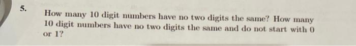 Solved How many 10 digit numbers have no two digits the | Chegg.com