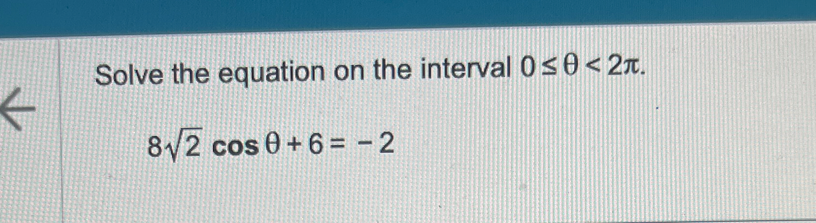 Solved Solve the equation on the interval | Chegg.com