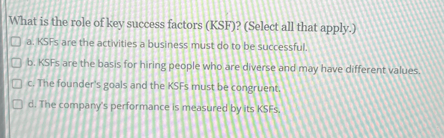 Solved What is the role of key success factors | Chegg.com