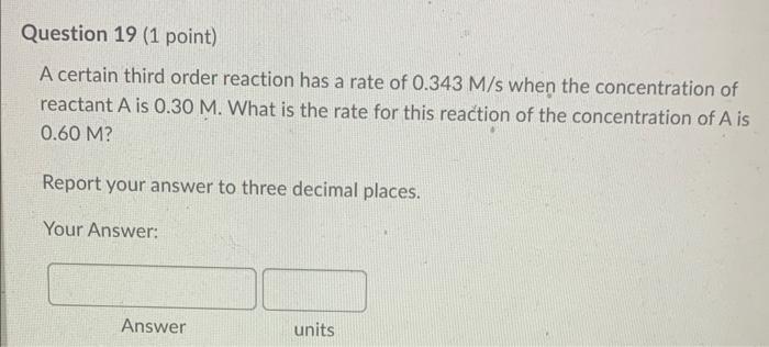 Solved A certain third order reaction has a rate of 0.343M/s | Chegg.com