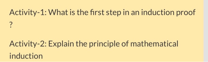 Solved Activity-1: What is the first step in an induction | Chegg.com