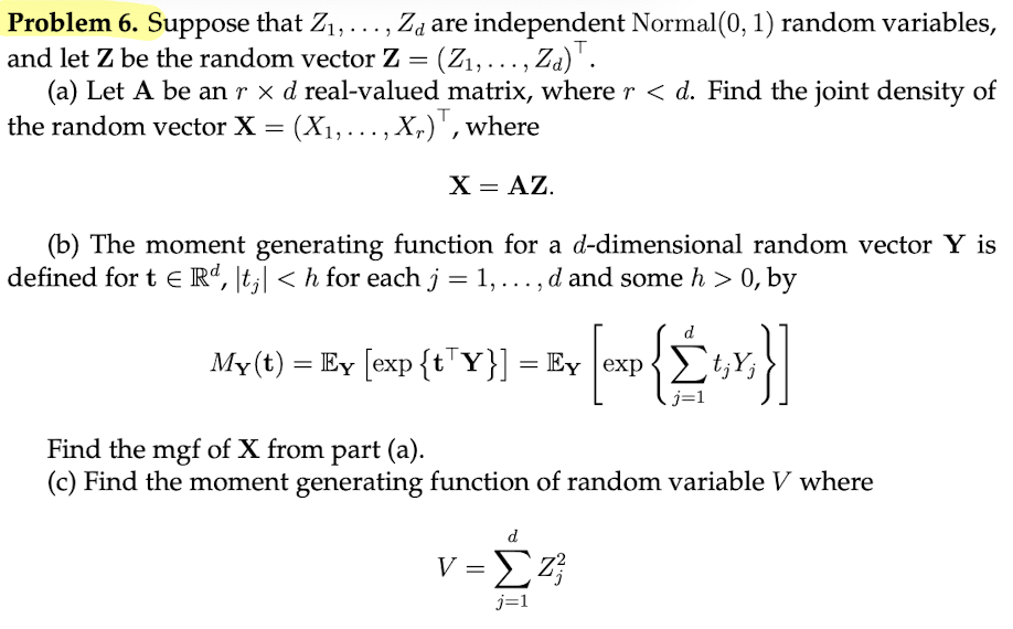 Solved Problem 6. ﻿Suppose that Z1,dots,Zd ﻿are independent | Chegg.com