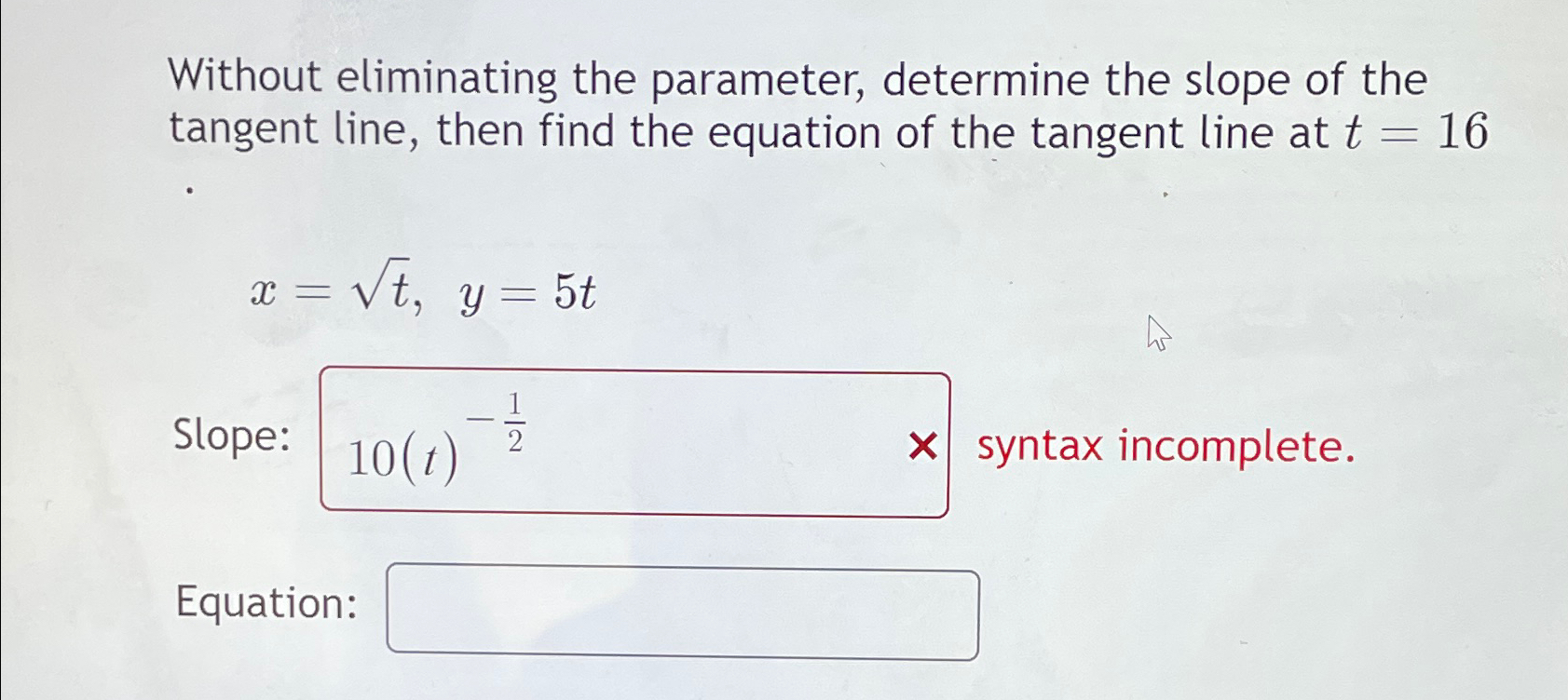 Solved Without eliminating the parameter, determine the | Chegg.com