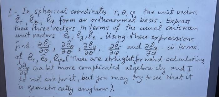 Solved = In spherical coordinates r,θ,φ the unit vectors | Chegg.com
