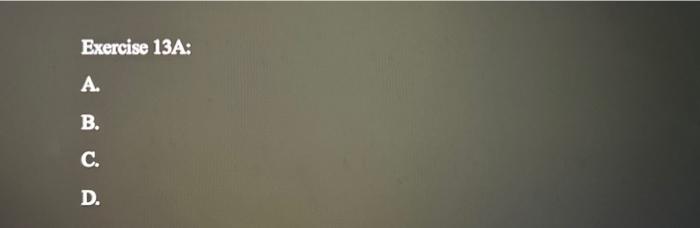 Solved Exercise 10-13A Determining the amount of bond | Chegg.com