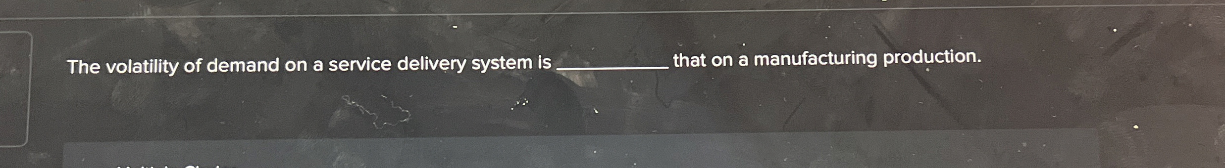 Solved The volatility of demand on a service delivery system | Chegg.com
