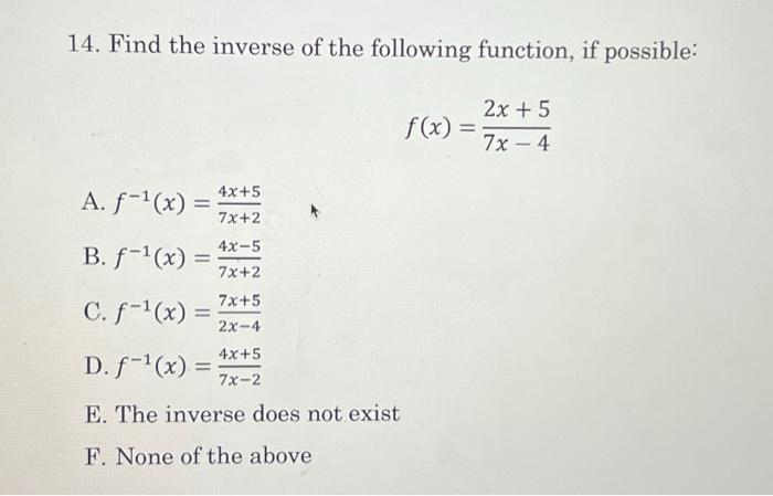 Solved 14. Find the inverse of the following function, if | Chegg.com