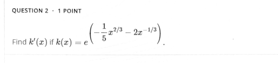 Solved QUESTION 2 - 1 ﻿POINTFind k'(x) ﻿if | Chegg.com
