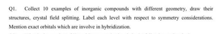 Solved Q1. Collect 10 examples of inorganic compounds with | Chegg.com