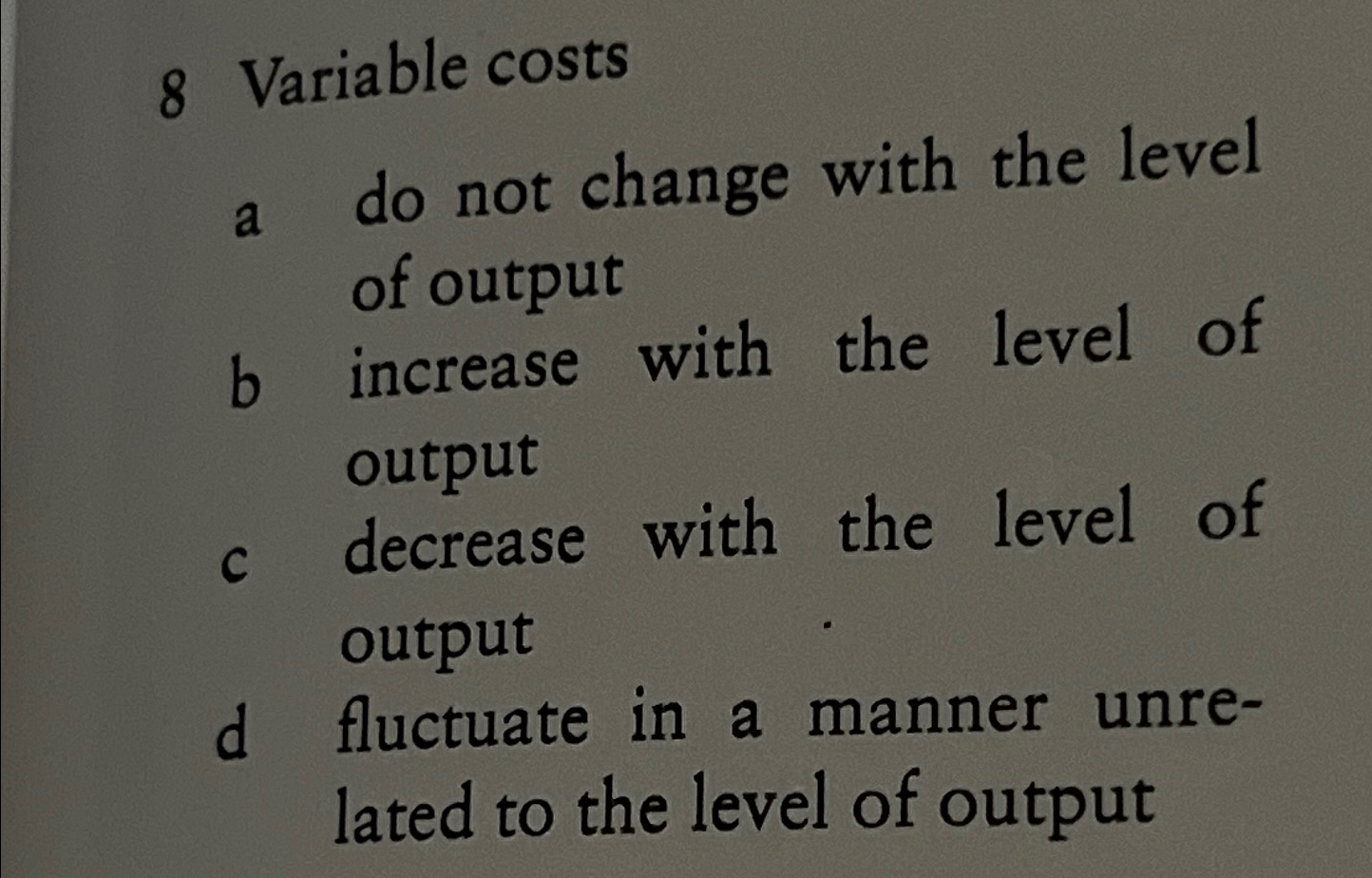 Solved 8 ﻿Variable costsa do not change with the level of | Chegg.com