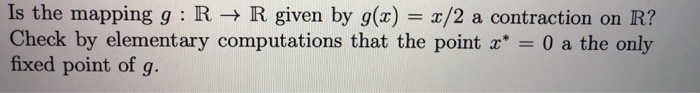 Solved Theorem 3.8: Contraction mapping principle Fix a norm | Chegg.com