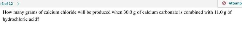 Solved 6 ﻿of 12AttempHow many grams of calcium chloride will | Chegg.com