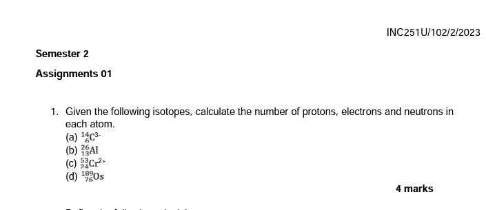 Solved 1. Given the following isotopes, calculate the number | Chegg.com