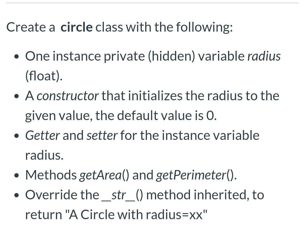 Solved Create a circle class with the following: • One | Chegg.com