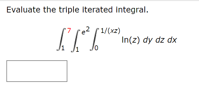 Solved Evaluate the triple iterated | Chegg.com