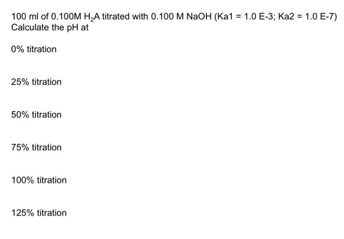Solved 100ml of 0.100MH2 A titrated with | Chegg.com
