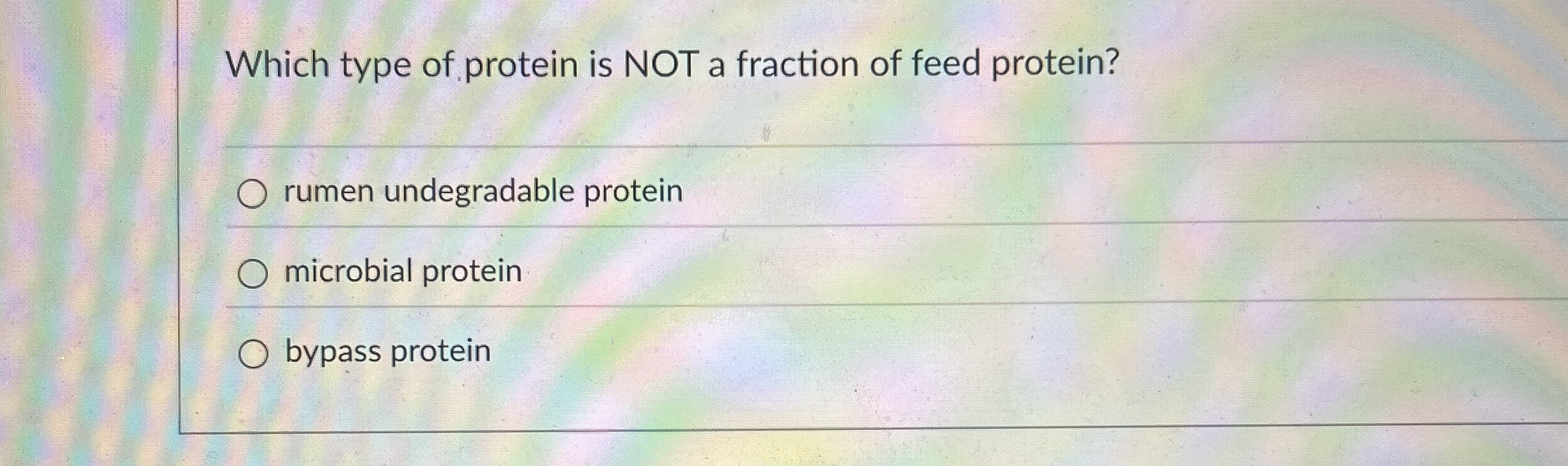 Solved Which type of protein is NOT a fraction of feed | Chegg.com