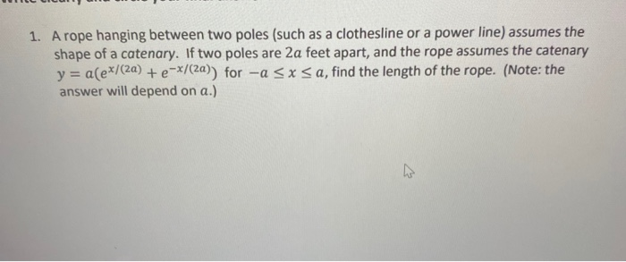 Solved 1. A rope hanging between two poles (such as a | Chegg.com
